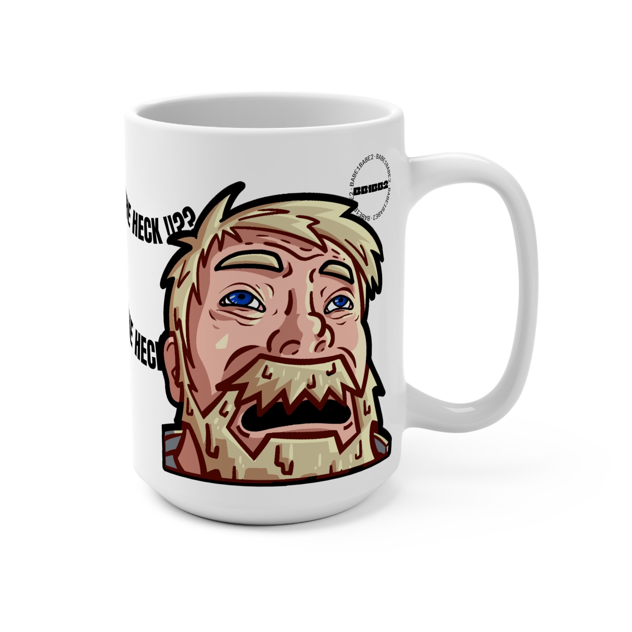 WHAT THE HECK!!?? MUG – Babe2s Little Corner
